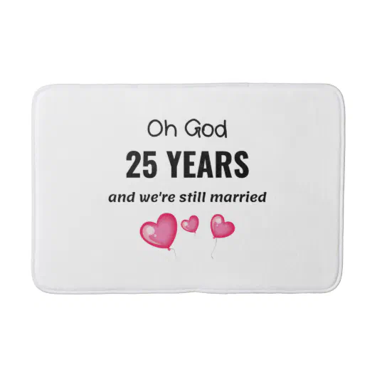 25. Hochzeitsjubiläum Funny Gift für ihn oder sie Badematte | Zazzle.de